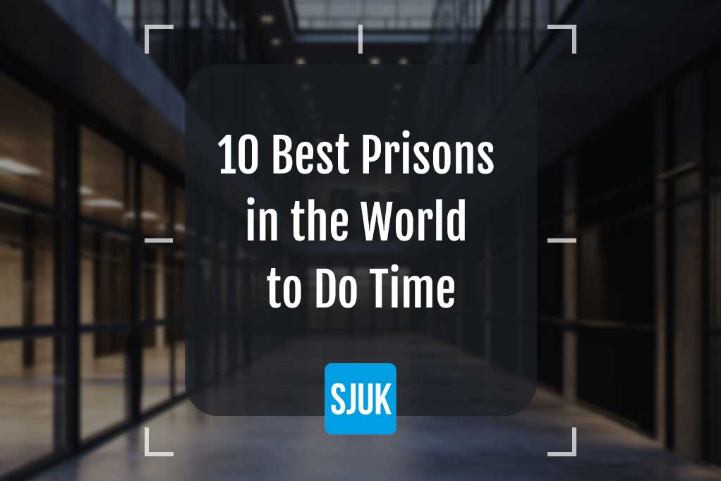 10 Best Prisons in the World to Do Time