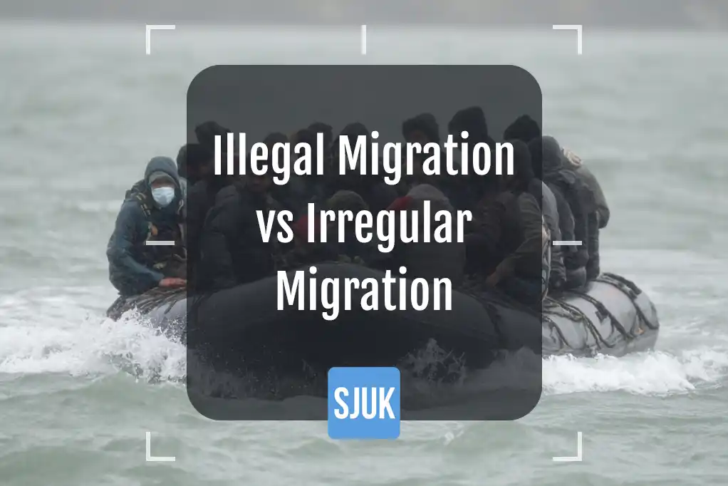 Illegal Migration vs Irregular Migration - What’s the Difference?